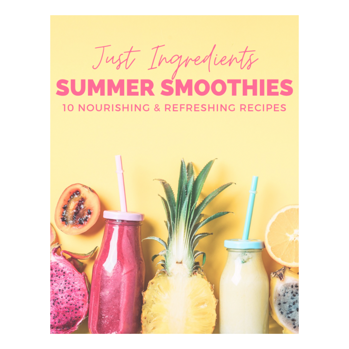 10 Summer Smoothie Recipes – Just Ingredients
