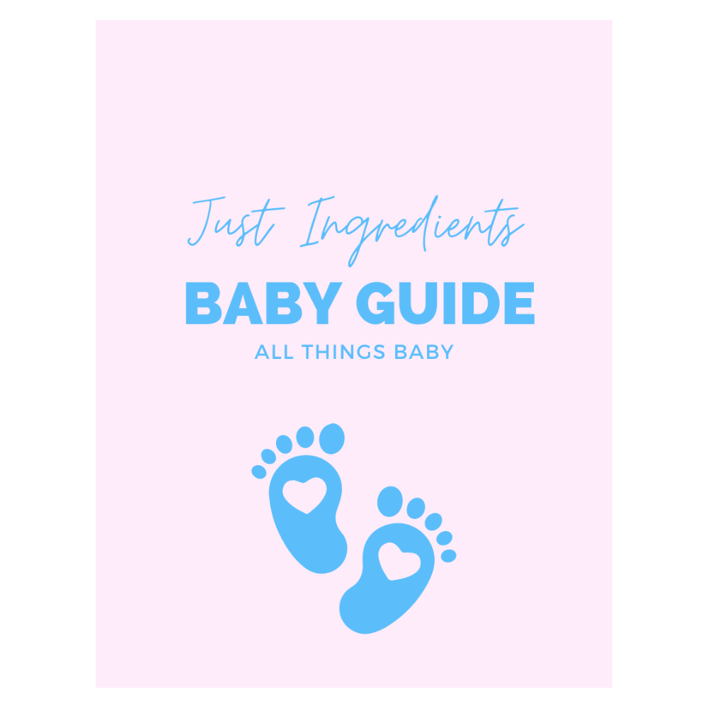 JUST INGREDIENTS BABY GUIDE